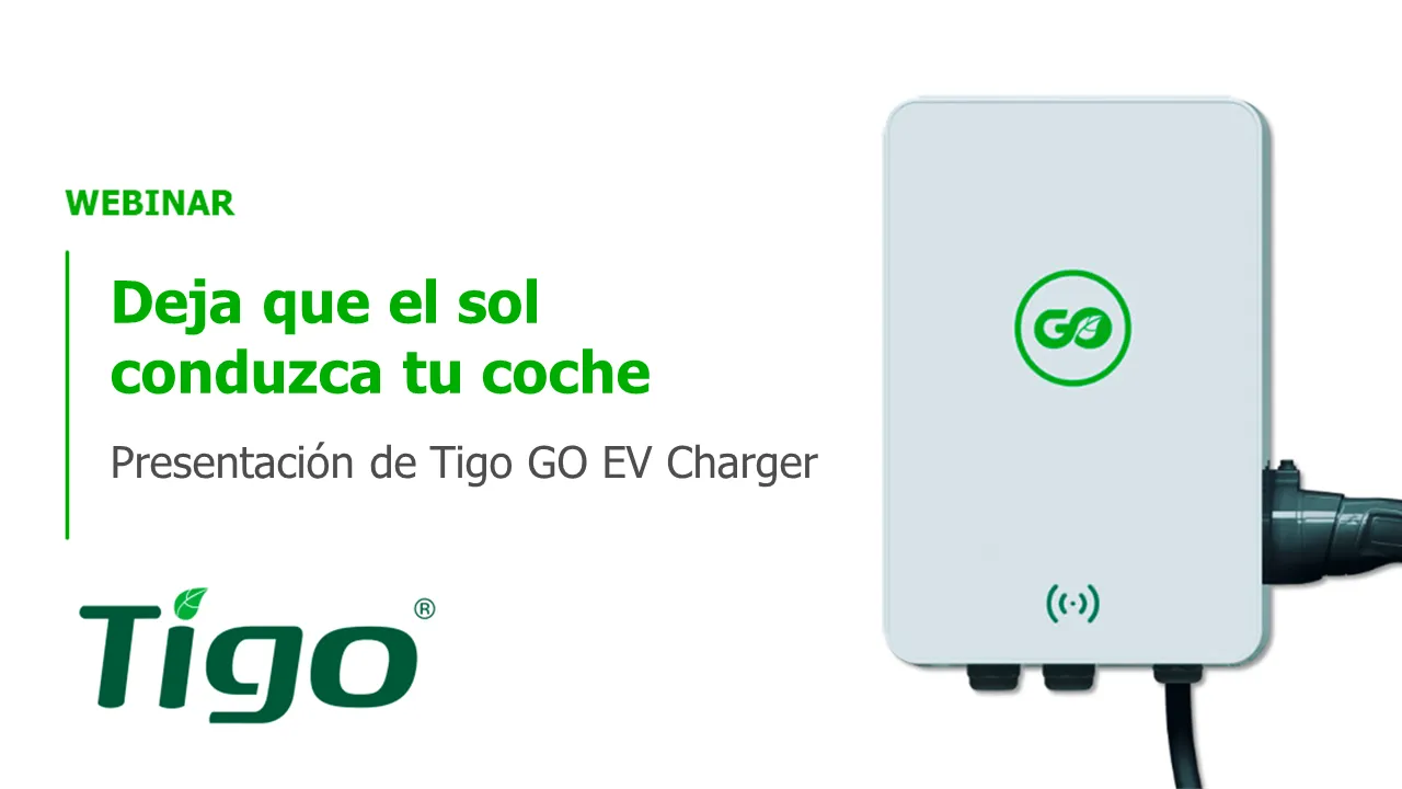 Webinar: Tigo Talks: Deja que el sol conduzca tu coche - Presentación de Tigo GO EV Charger ...